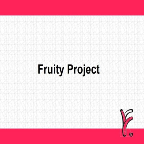 Fruity Project - Company Profile | PPT