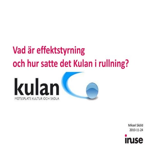 Frukostseminarium: Vad är Effektstyrning och hur satte det Kulan i ...