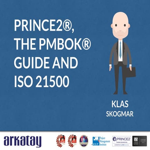 Seminar on PMBOK, PRINCE2 and ISO 21500 | PPT