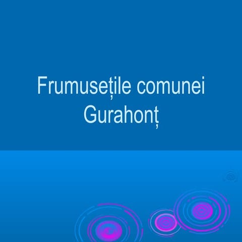 Frumusetile comunei gurahont | PPT