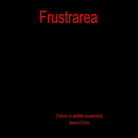 Frustrarea 14.11.2011