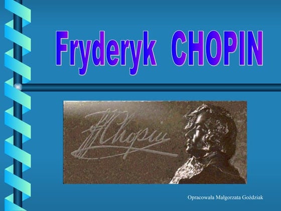 Fryderyk chopin prezentacja | PPT