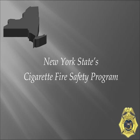 New York State's Cigarette Fire Safety Program | PPT