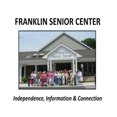 Franklin (MA) Senior Center - May 2014 (updated) | PPTX