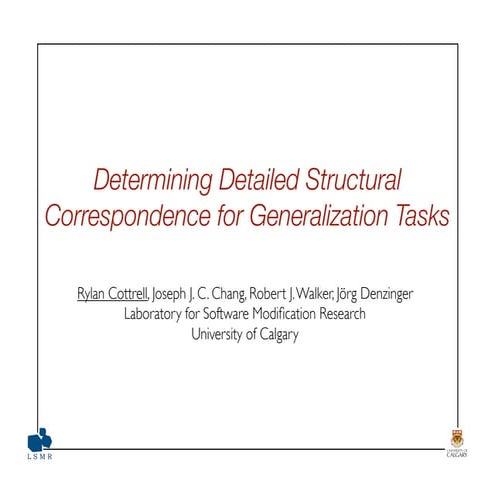 Determining Detailed Structural Correspondence for Generalization Tasks (ESEC/FSE 07) | PDF