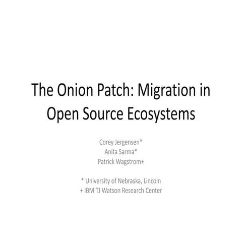 The Onion Patch: Migration in Open Source Ecosystems | PPTX