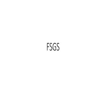 Fsgs | PPTX