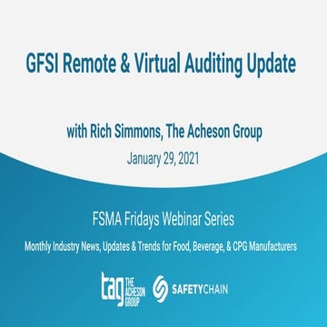 FSMA Fridays: GFSI Remote & Virtual Auditing Update | PPT