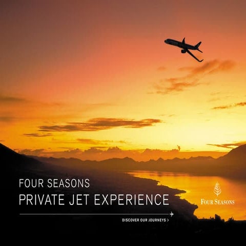 New Four Seasons Private Jet Experiences take off in 2015 | PDF