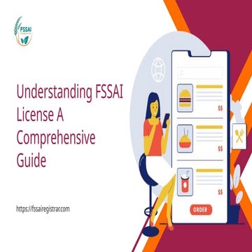 Understanding FSSAI License A Comprehensive Guide | PPTX