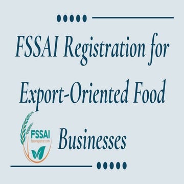 FSSAI Registration for Export-Oriented Food Businesses.pdf