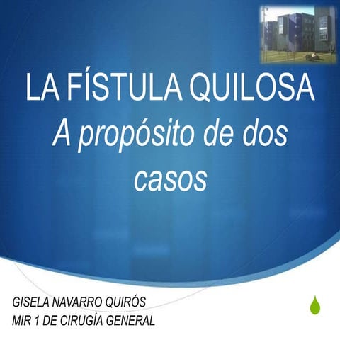 Fístula quilosa definitiva | PPTX