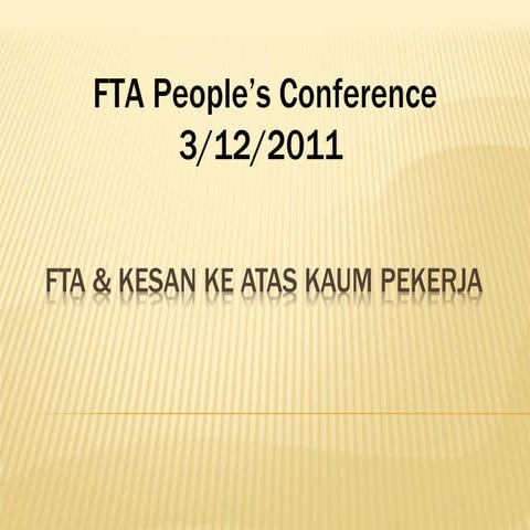 FTA & kesan ke atas kaum pekerja | PPT