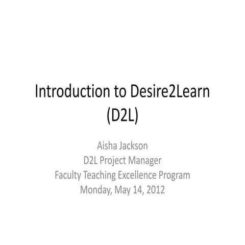 Introduction to Desire2Learn (D2L) | PPTX