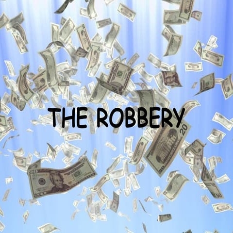 The Robbery | ODP