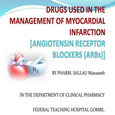 ARBs USE IN MANAGEMENT OF MYORCARDIAL INFARCTION | PPTX