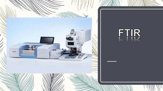 FTIR spectroscopy | PPT