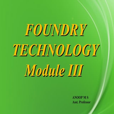 Foundry technology KTU module 3 | PPT