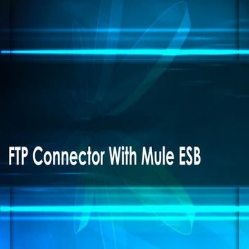 FTP Connector With Mule ESB | PPT
