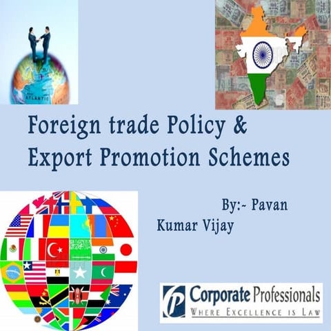 Foreign Trade Policy & Export Promotion Schemes | PPT