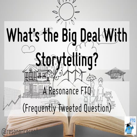 What's the Big Deal With Storytelling? | PDF