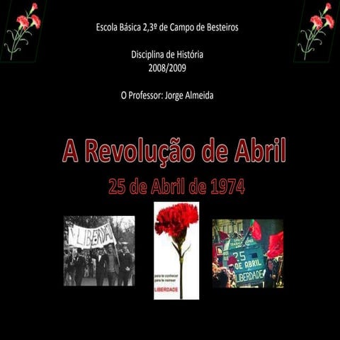 A Revolução de 25 de Abril de 1974 | PPTX