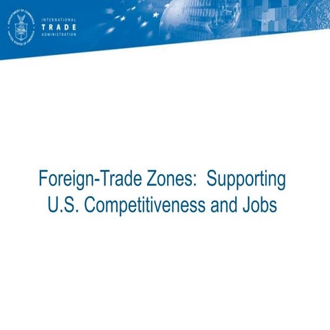 Foreign Trade Zones by Liz Whiteman | PPTX