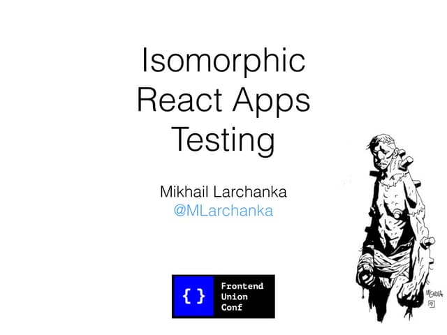 Isomorphic React Apps Testing Ppt