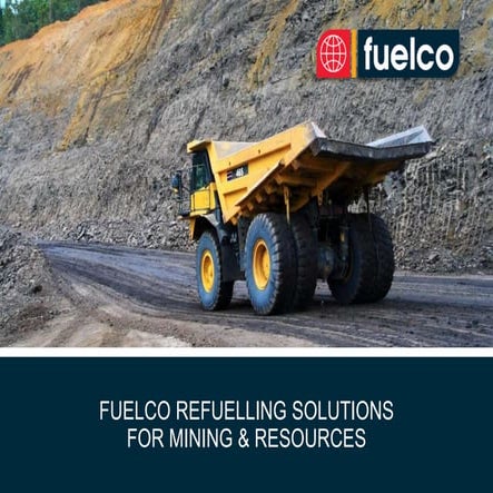 Fuelco Refuelling Solutions for Mining & Resources | PPTX