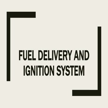 Fuel Delivery & Ignition Sytem.pptx