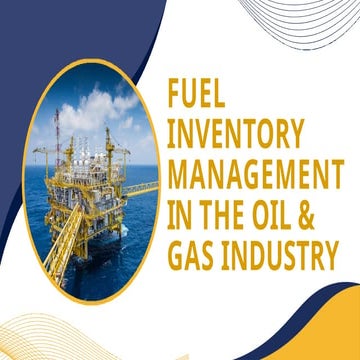Fuel Inventory Management with Real-Time Data in Oil and Gas.pptx