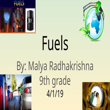 Fuels, by Malya R, during grade 9, explanation of fossil and renewable ...