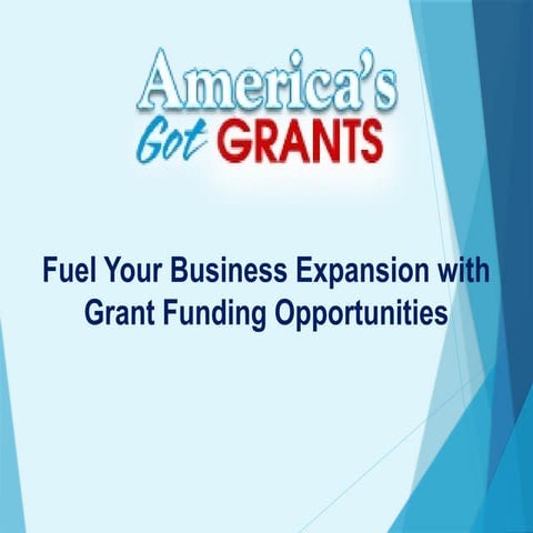 Fuel Your Business Expansion with Grant Funding Opportunities | PPTX