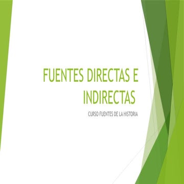 FUENTE DIRECTAS E INDIRECTAS.pptx254158528 | PPTX