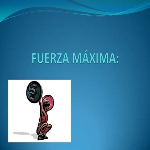 Fuerza máxima | PPTX