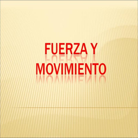 Fuerza y movimiento | PPT | Physics | Science