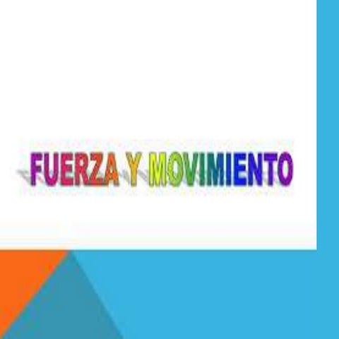 Fuerza y movimiento | PPTX | Education
