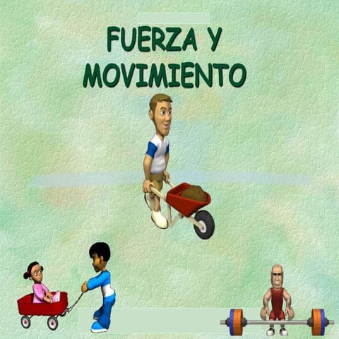 FUERZA Y MOVIMIENTO ciencias cuarto basico.ppt