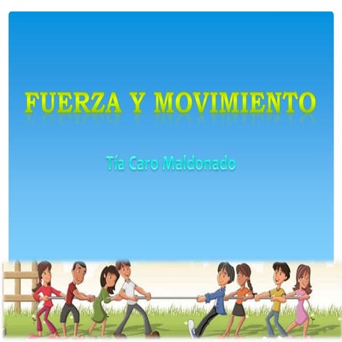 Fuerza y movimiento 1 | PPTX
