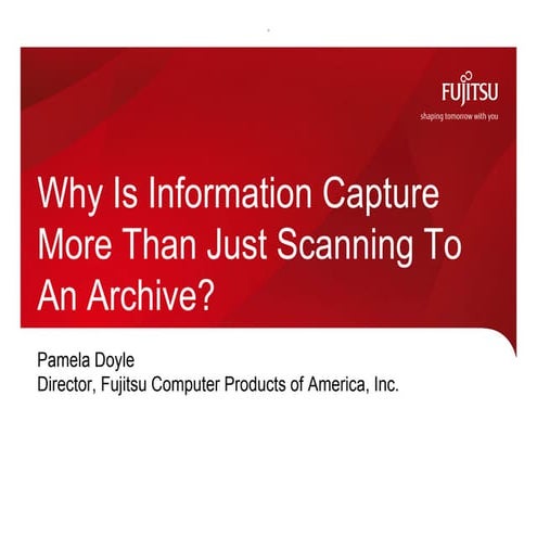 Why Is Information "Capture" Now More Than Just Scanning Documents Into ...