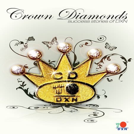 CROWN DIAMONDS - success stories of DXN | PDF