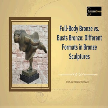 Full-Body Bronze vs. Busts Bronze Different Formats in Bronze ...