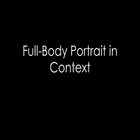 Full body portrait in context | PPT