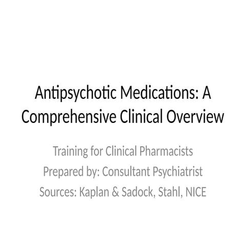 Full_Antipsychotic_Medications_Training_Presentation.pptx