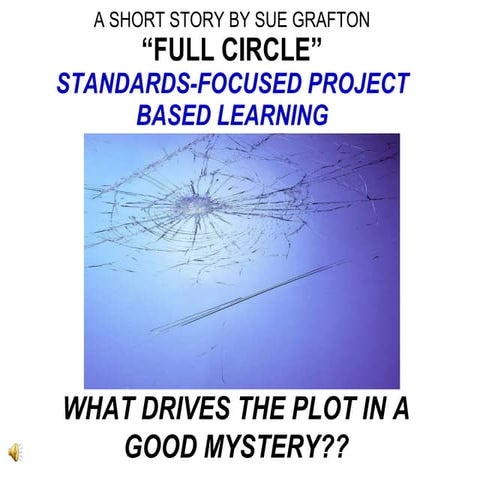 "Full Circle" What Drives the Plot in a Good Mystery? | PPT