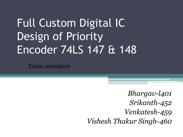 Full Custom Digital Ic Design Of Priority Encoder Pptx Programming Languages Computing