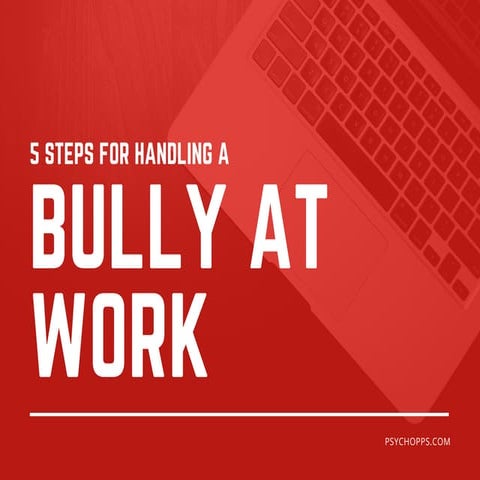 5 Steps for Handling a Bully at Work | PPT