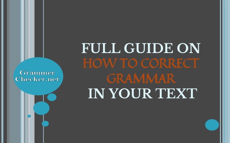 Full Guide on How to Correct Grammar in Your Text