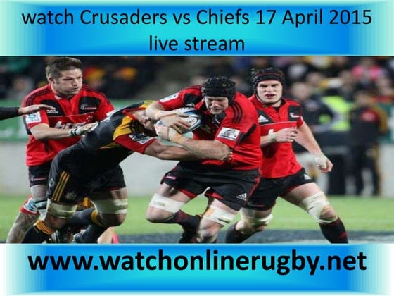 Watch crusaders vs chiefs live super rugby | PPT