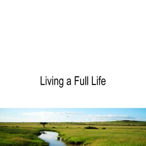 Living a Full Life | PPT | Christianity | Religion & Spirituality